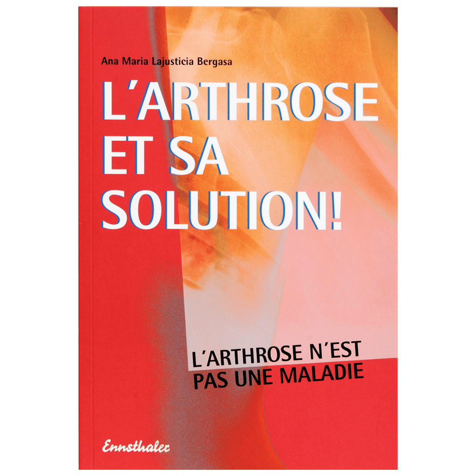 Livre "L'arthrose et sa solution" Ana Maria Lajusticia Bergasa - Dr Theiss